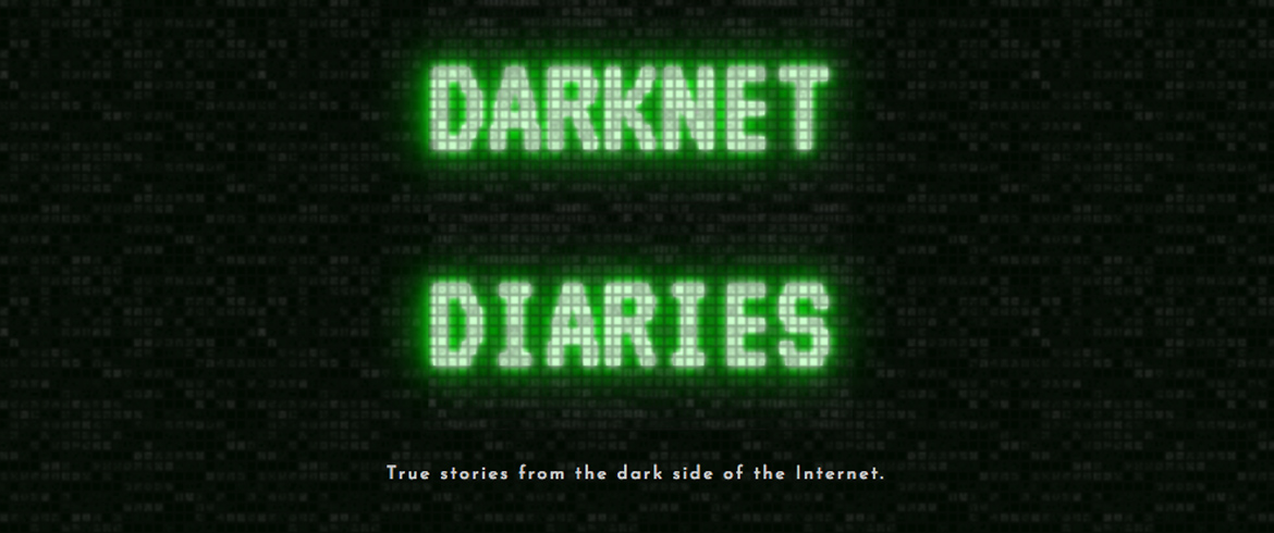 Podcasts Of The Week: Darknet Diaries | - Technology, Science & Other News